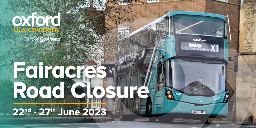Fairacres Road Closure - 22nd to 27th June 2023 - Oxford Bus Company ...
